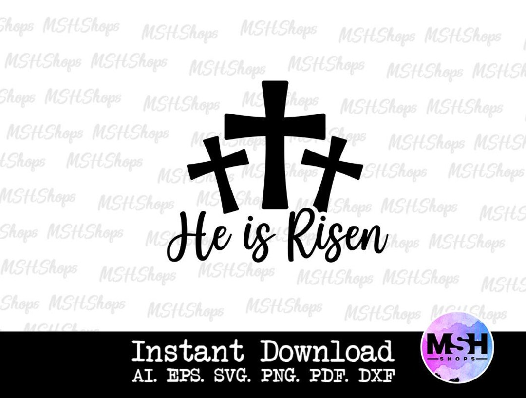 He is Risen Svg, Easter Cross Svg, Religious Svg, He is Risen Easter ...