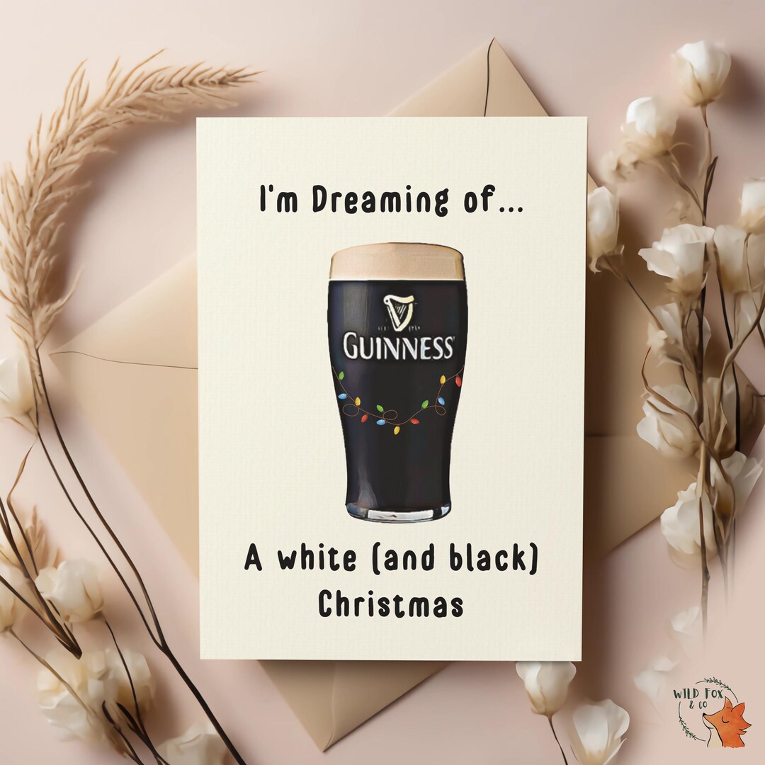 Guinness Card - Dreaming of a White (and Black) Christmas - Etsy