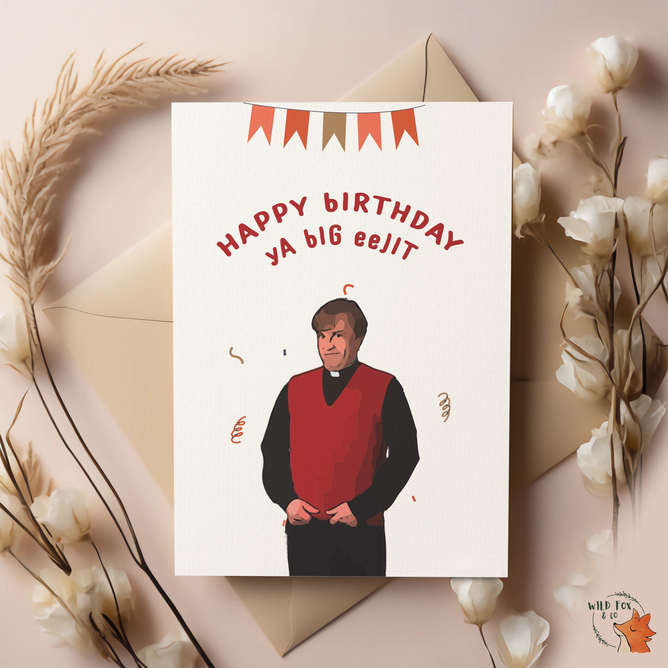 Father Dougal Mcguire Birthday Card Happy Birthday You Big Eejit Father ...