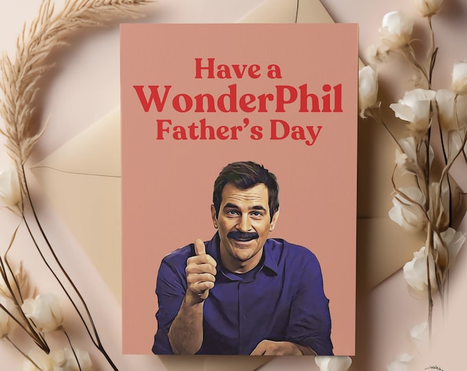 Funny Phil Dunphy Father’s Day Card. Modern Family Card, Funny Phil ...
