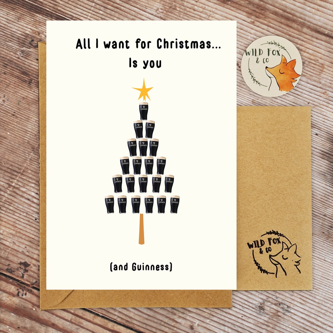 Christmas Guinness Card I All I Want for Christmas is You... and ...