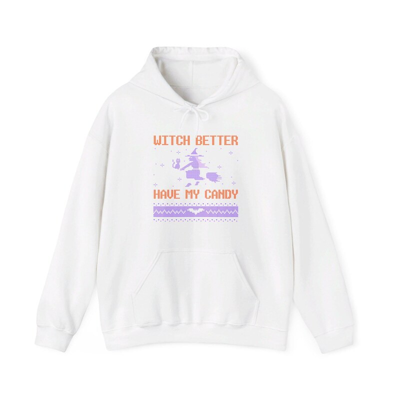 Witch Better Have My Candy Crewneck Sweater, Spooky Season, Unisex ...