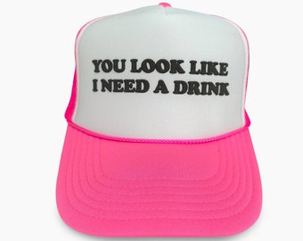 You Look Like I Need a Drink Trucker Hat Distressed Hat Patch Hat Ball ...