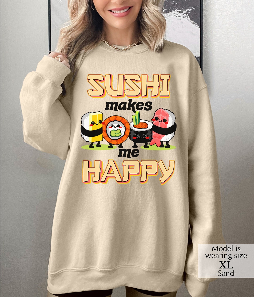 Sushi Makes Me Happy Sweatshirt, Sushi Lovers Gift, Japanese Food Lover ...