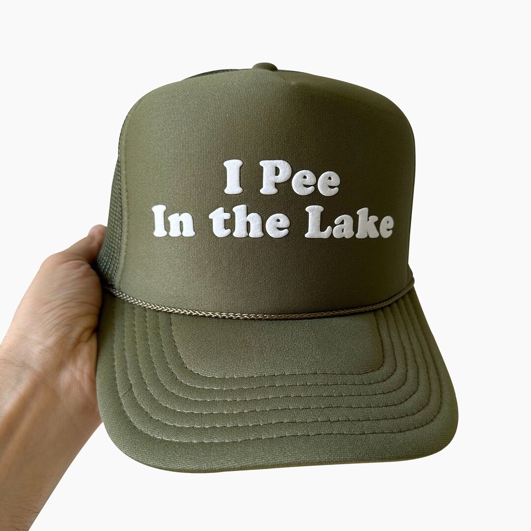 I Pee in the Lake Puff Print Hat, I Pee in the Lake Trucker Hat, I Pee ...