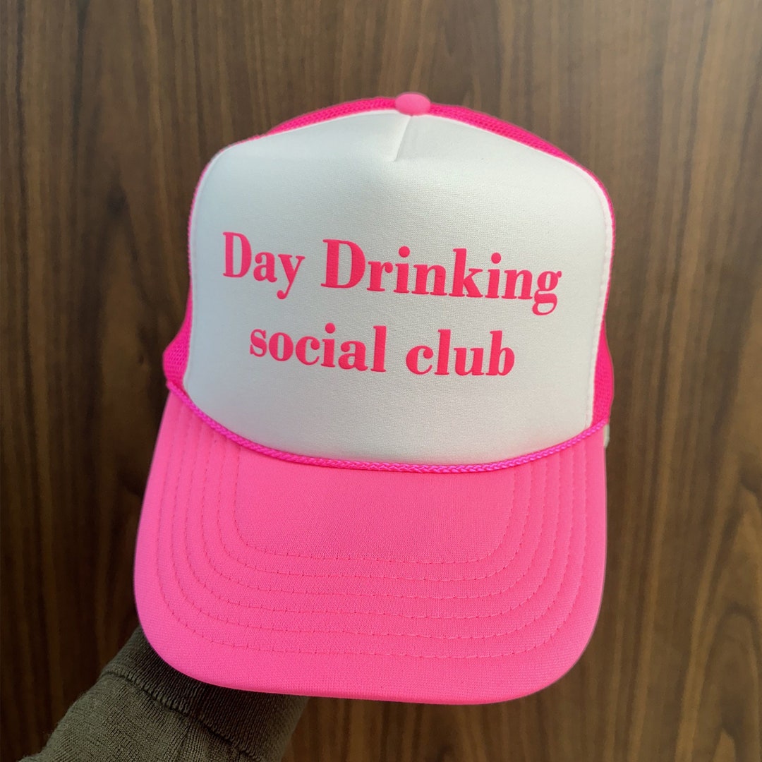 Day Drinking Social Club Hats, Day Drinking Social Club Puff Print ...