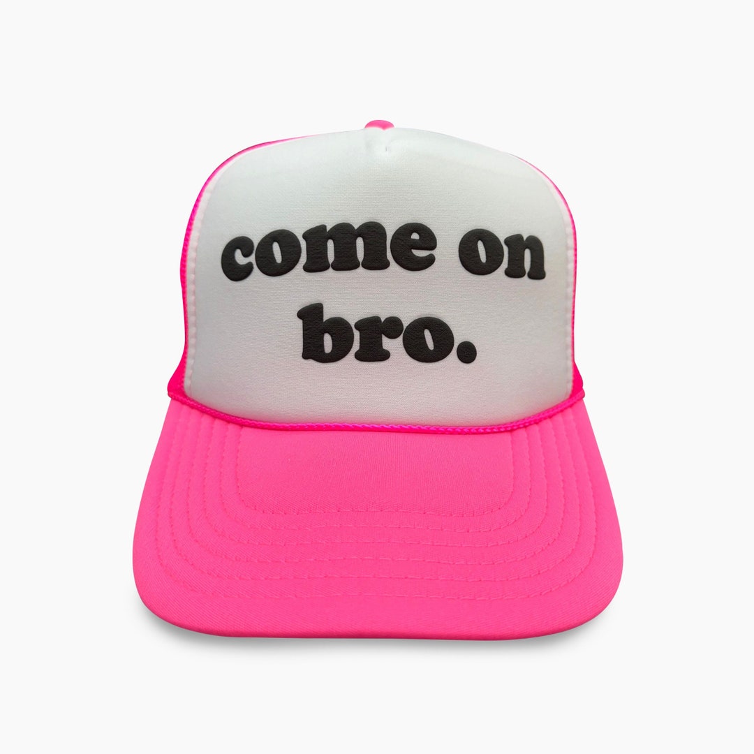 Come on Bro Puff Print Hat, Come on Bro Caps, Come on Bro Trucker Hats ...
