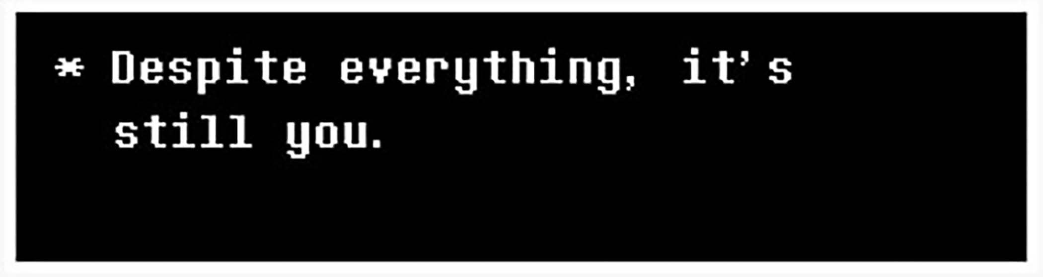 Despite Everything, It's Still You Undertale Shirt - Etsy