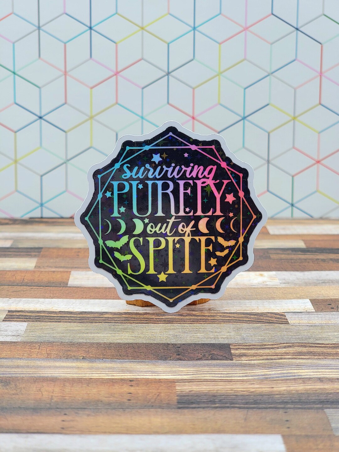 Vinyl Sticker | "surviving Purely Out of Spite" Sticker | Holographic ...