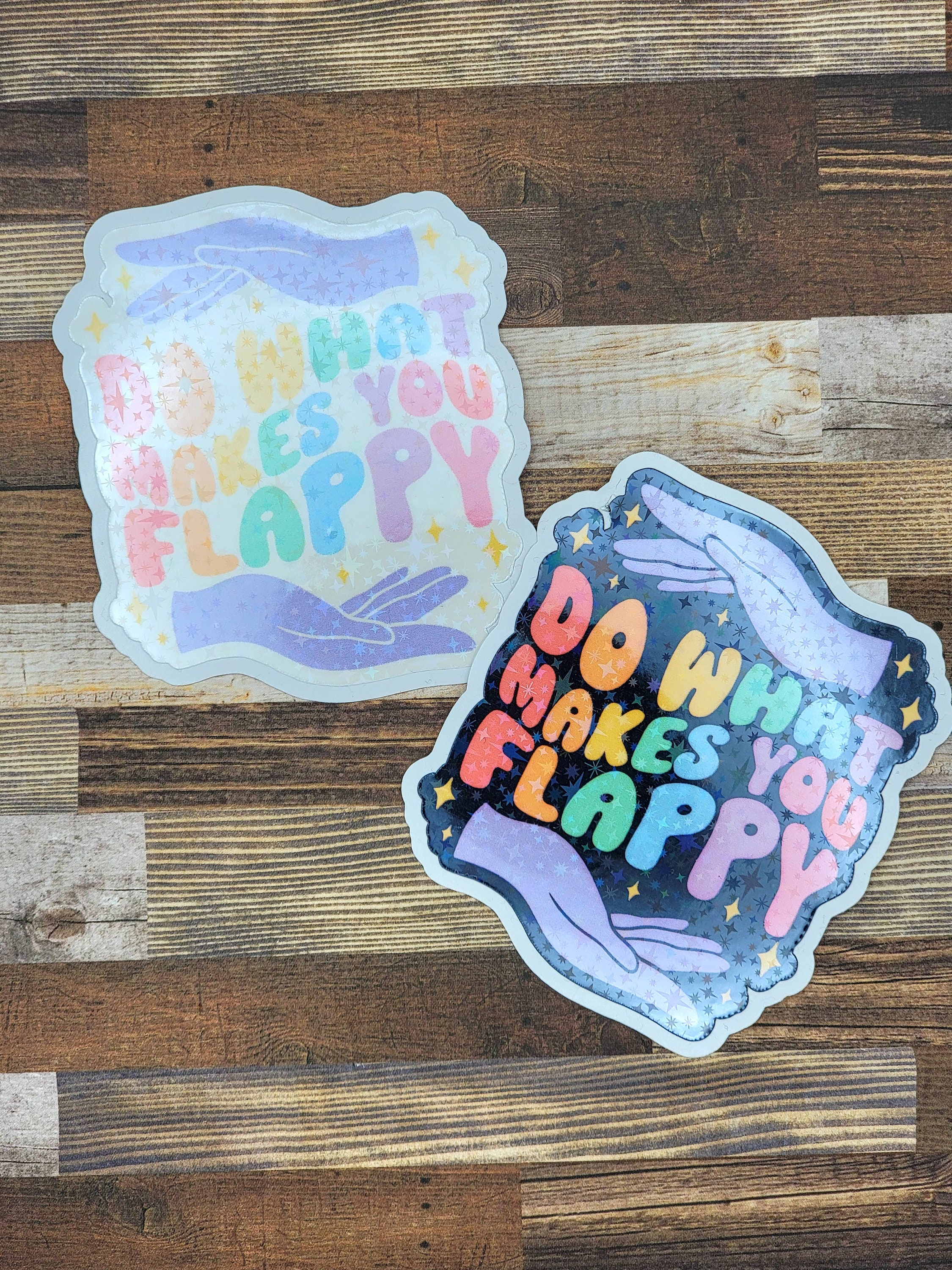 Vinyl Sticker | "do What Makes You Flappy" Sticker | Holographic ...