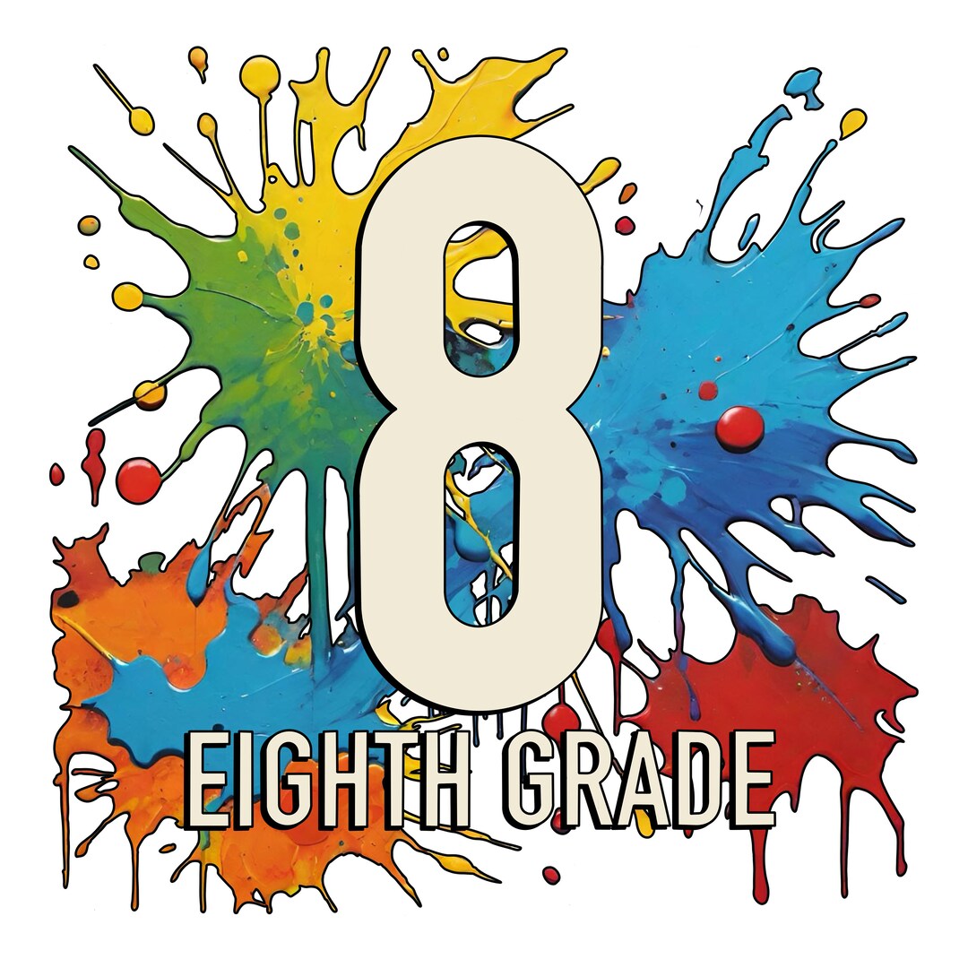 Paint Splatter Eighth 8th Grade Sublimation DTF DTG Image - Etsy