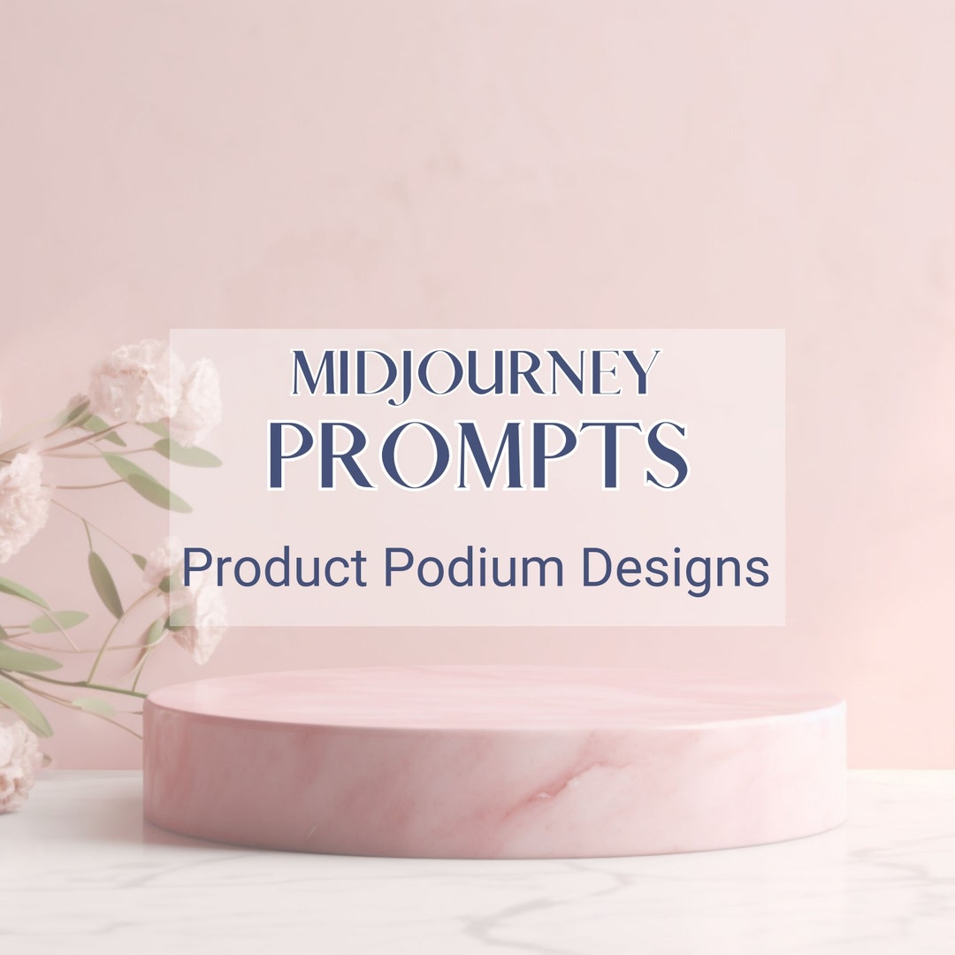 Midjourney Prompts Product Podium AI Guide Background Easy Customizable ...