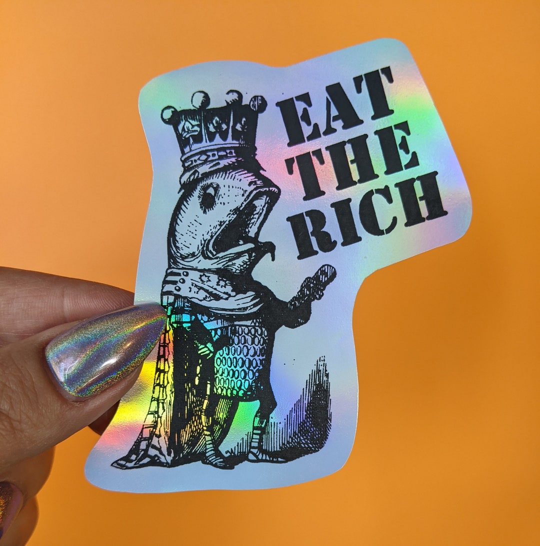Eat the Rich - Sticker - Fish King - Handcut Holographic Sticker ...