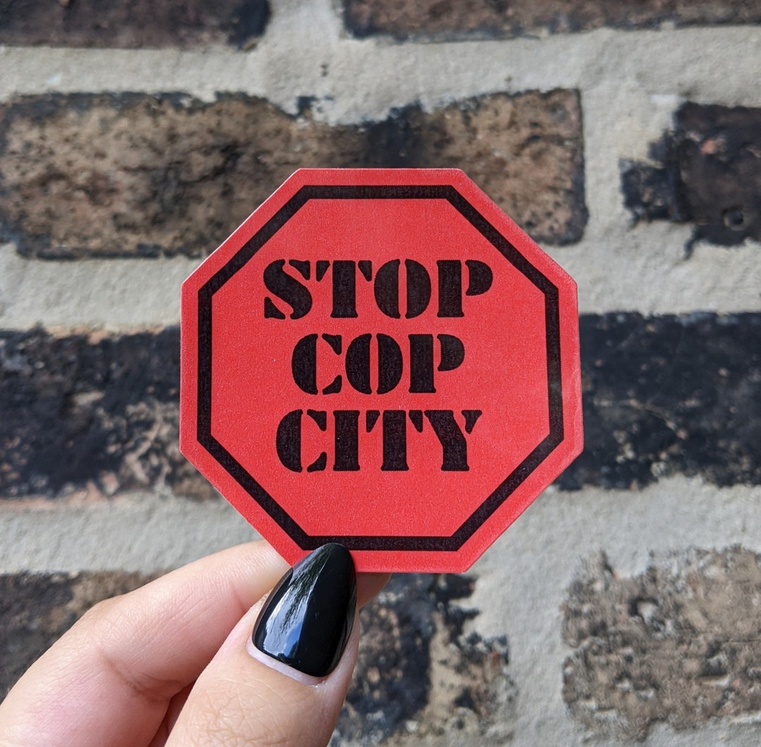STOP COP CITY - Abolition Now - Sticker - Handmade Sticker - Recycled ...