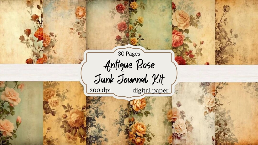 Antique Rose Junk Journal Kit, Flower Backgrounds Printable Scrapbook ...