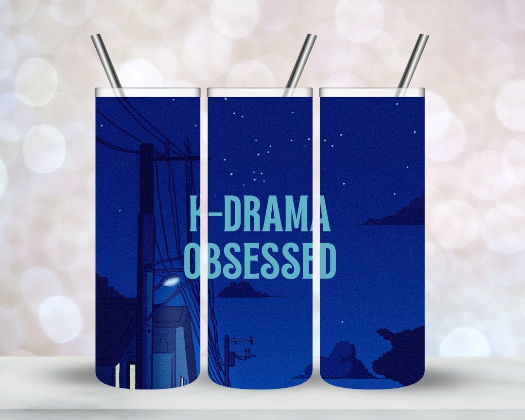K-drama Obsessed Design, 20oz Skinny Tumbler Sublimation Wrap, PNG/PDF ...