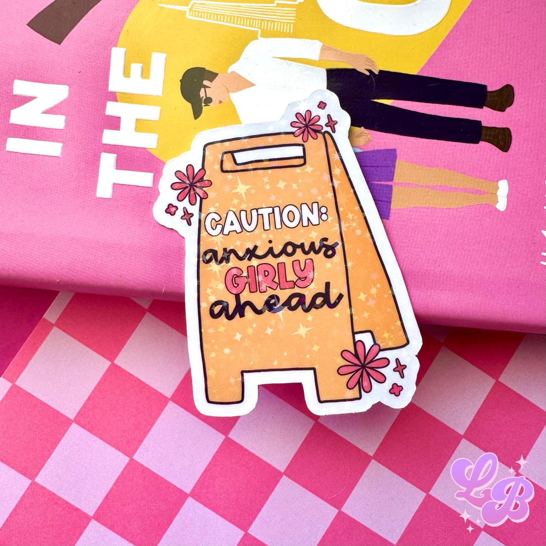 Caution: Anxious Girly Ahead Sign Holographic Sticker - Etsy