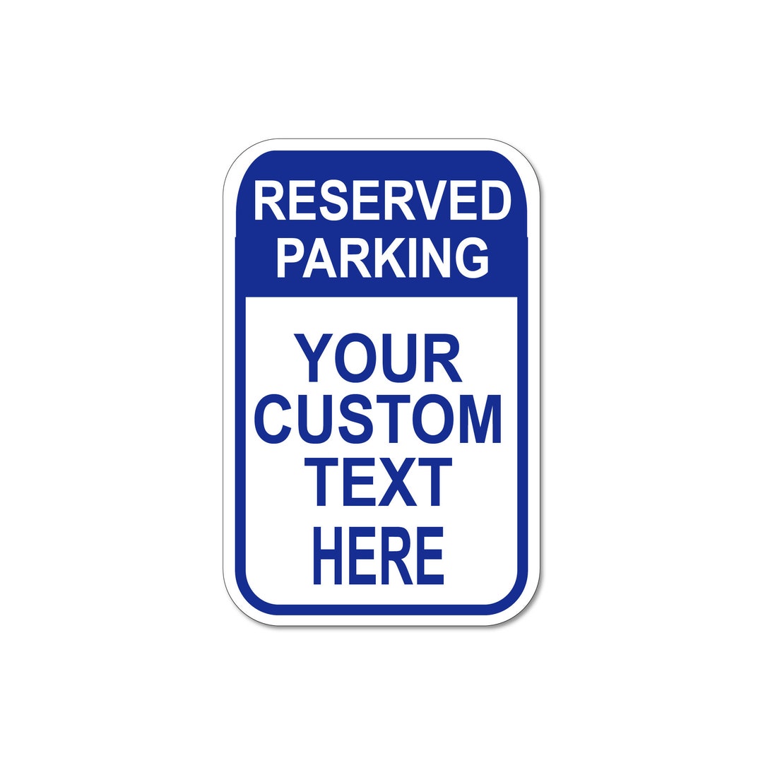 Your Custom Text Metal Reserved Parking Sign, Personalized Aluminum ...