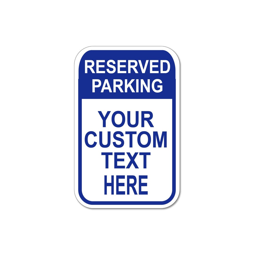Your Custom Text Metal Reserved Parking Sign, Personalized Aluminum ...