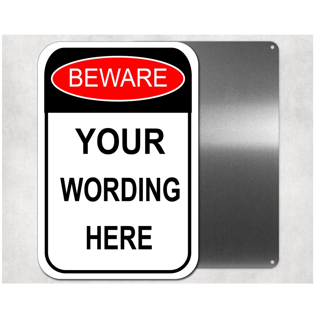 Your Custom Text Metal Danger Sign, Personalized Aluminum Sign, Man ...