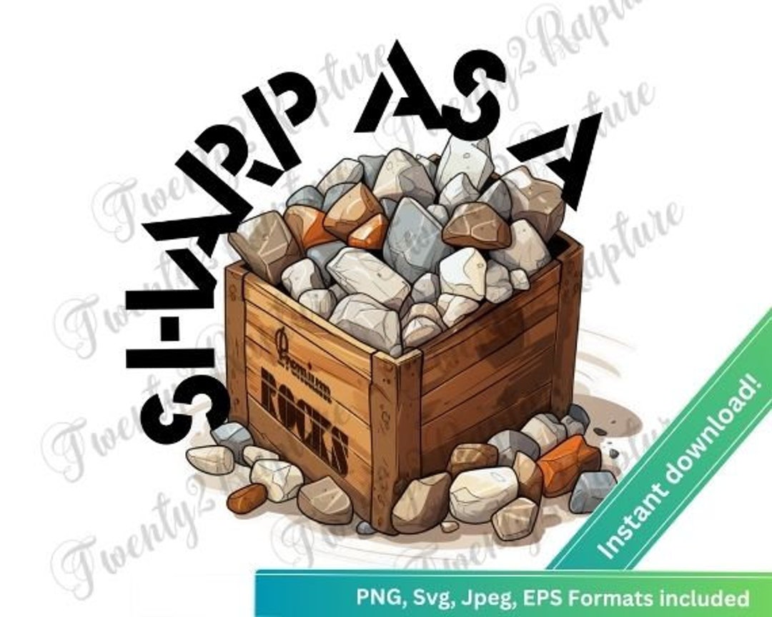 Digital Download, Box of Rocks Printable, Sharp as a SVG, Funny ...