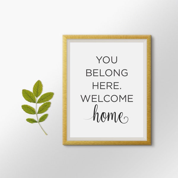Welcome Home You Belong Here Sign at Frank Keith blog