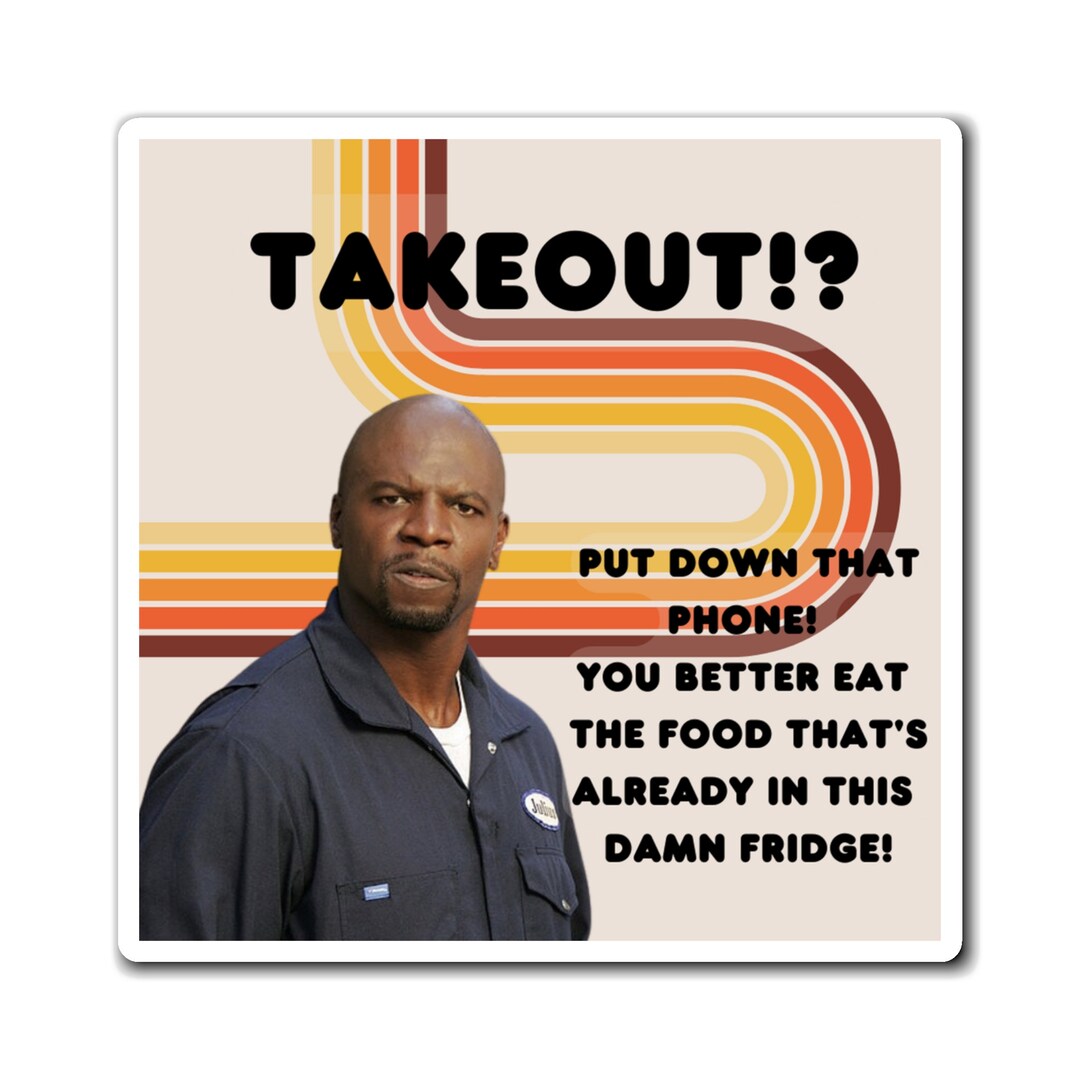 We Have Food at Home Magnet, Terry Crews Magnet, Funny Refrigerator ...
