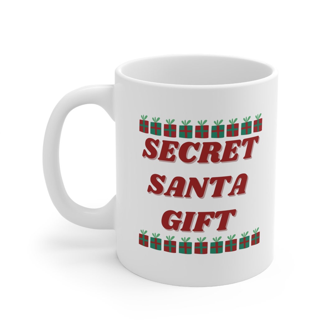 Secret Santa Mug, Funny Christmas Mug, Gag Gift Mug, Gift for Mug ...