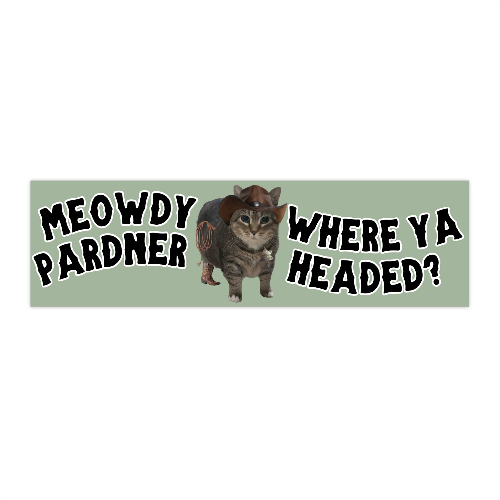 Meowdy Pardner Bumper Sticker, Cowboy Cat Bumper Sticker, Cat Sheriff ...
