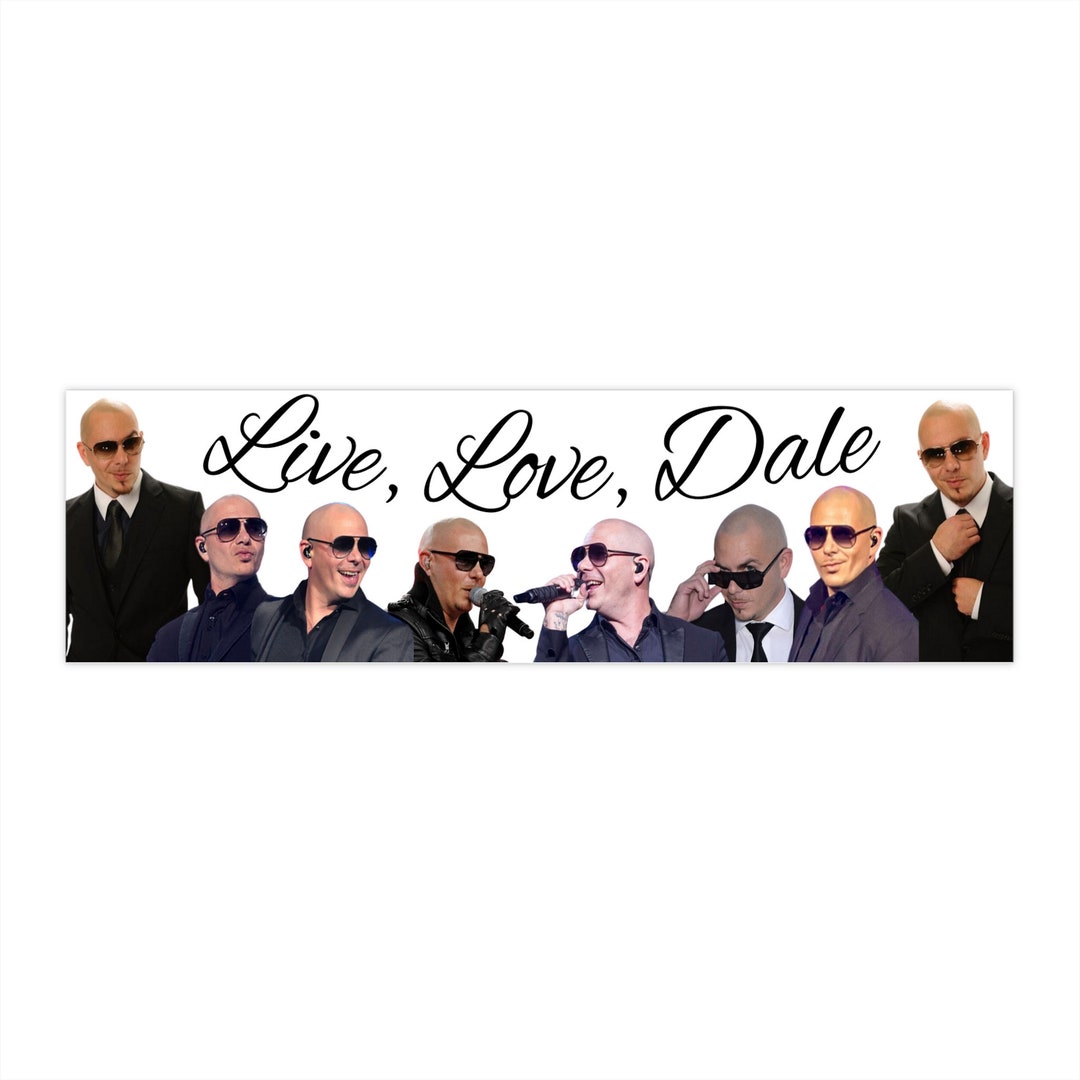 Pitbull Dale Bumper Sticker | Live, Love, Laugh Sticker | Mr. Worldwide ...