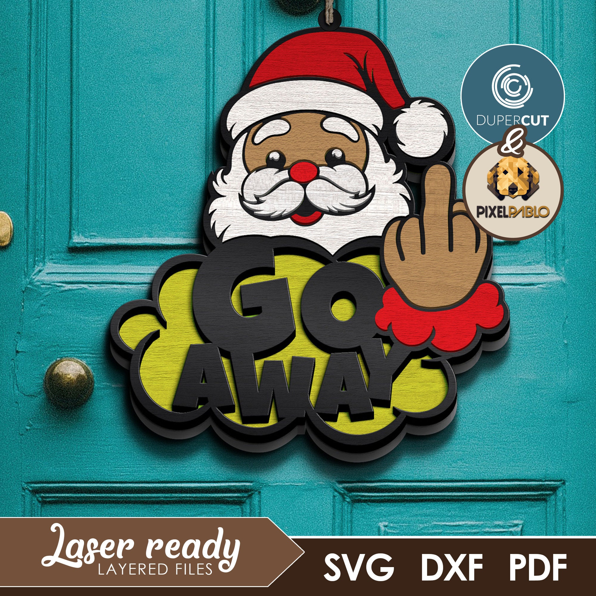 Rude Santa Go Away Sign SVG Layered File | Vector Design for Laser ...