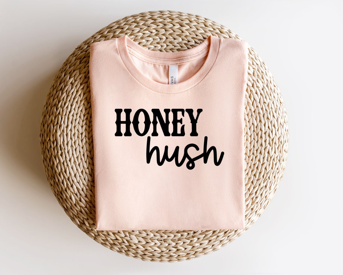 Honey Hush Png, Honey Hush Svg, Small Town Svg, Southern Saying Svg ...