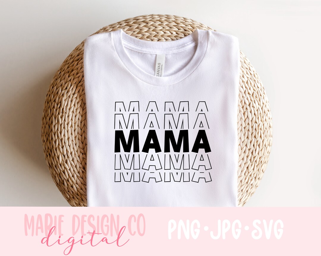 Stacked Mama Svg, Mama Svg for Shirt, Mama Tumbler Svg, Mothers Day Svg ...