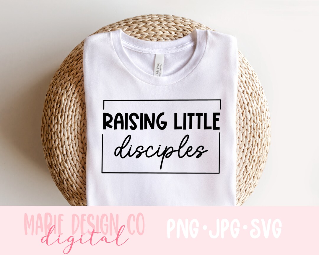 Raising Little Disciples Svg, Mama Svg Shirt, Mama Tumbler Svg, Mothers ...