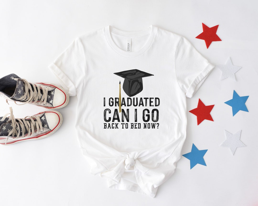 Funny Graduation Shirt. Graduation Gift. Graduate Gift. Graduate Shirt ...