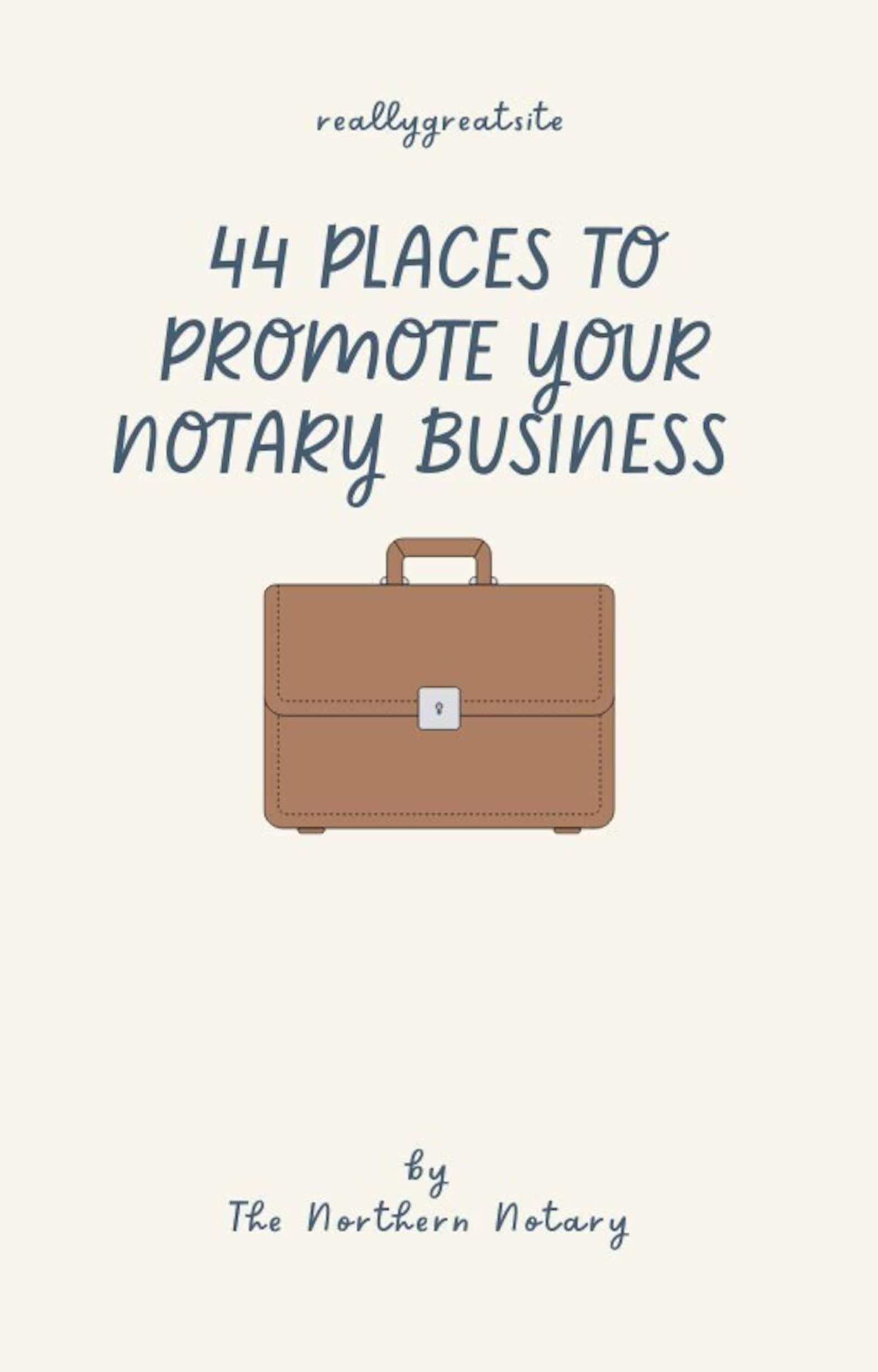 44 Places to Promote Your Notary Business Notary Loan Signing Agent ...