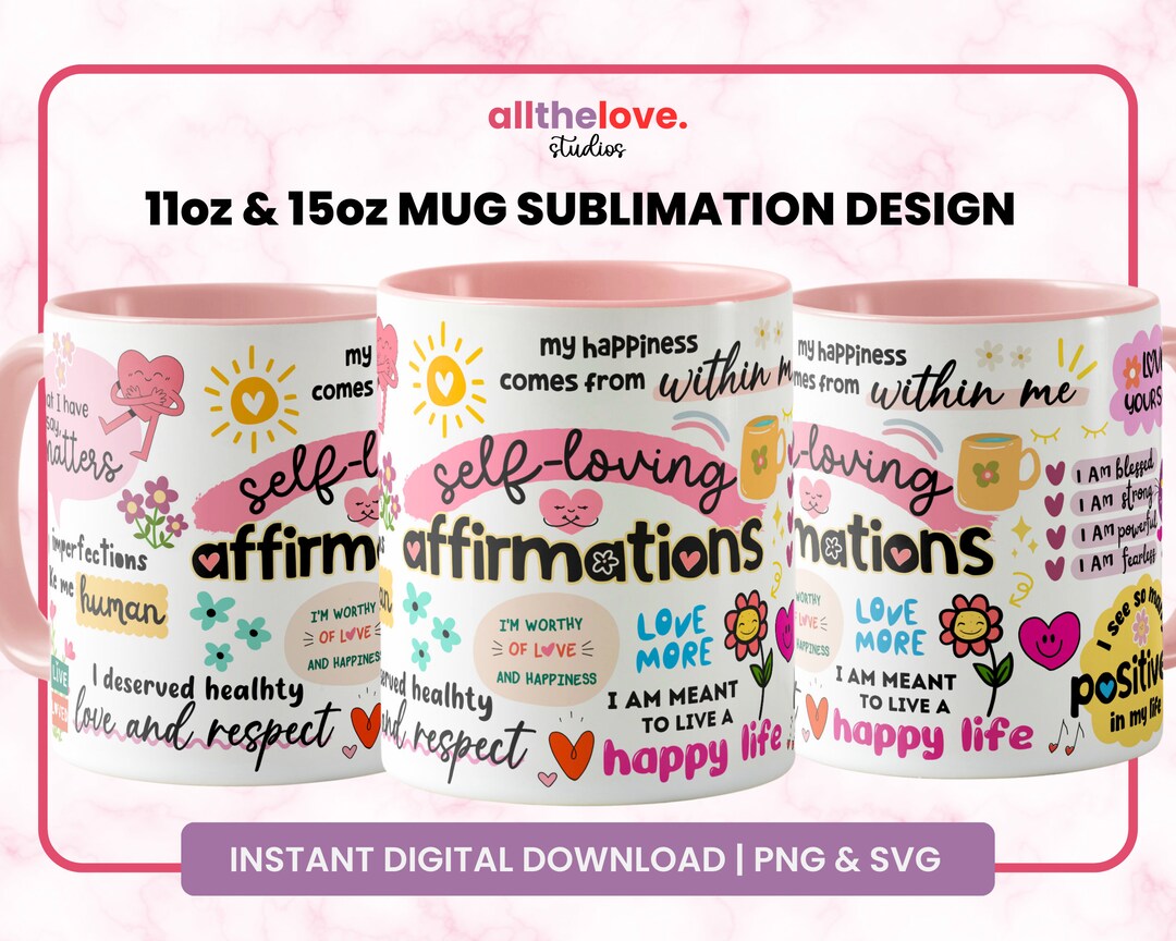 Self-loving Affirmations Mug Design: Motivational Coffee Mug (digital ...