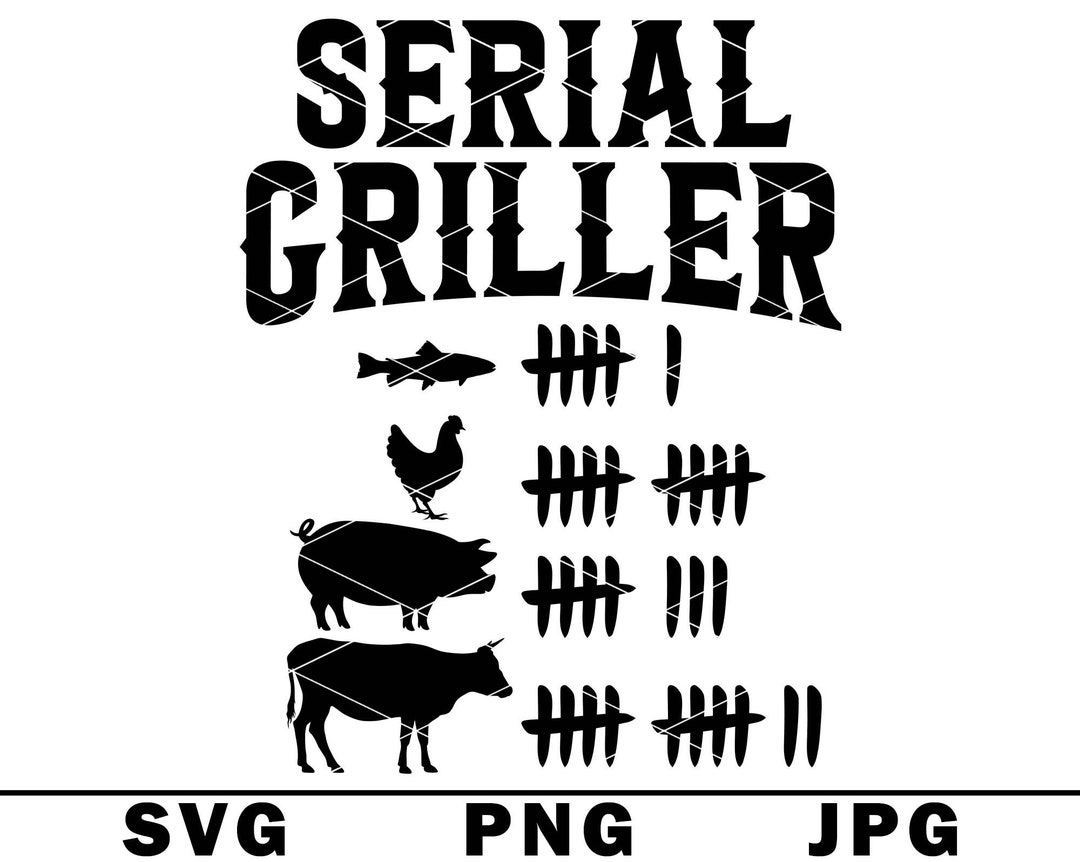 Serial Griller SVG Grilled Meat BBQ Tally Mark Funny Joke Food Counting ...