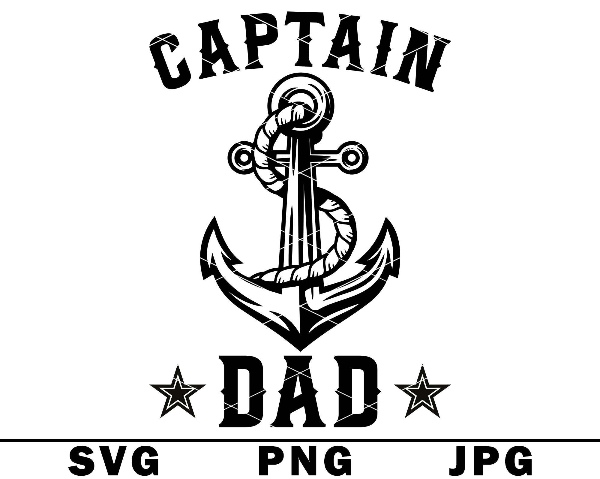 Captain Dad SVG Anchor Sailor Funny Boat Captain Fathers Day Nautica ...