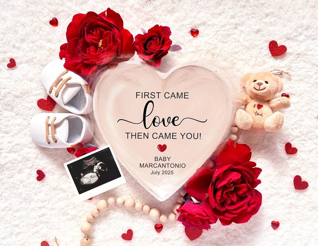 First Came Love Then Came You | Valentine's Day Digital Pregnancy ...