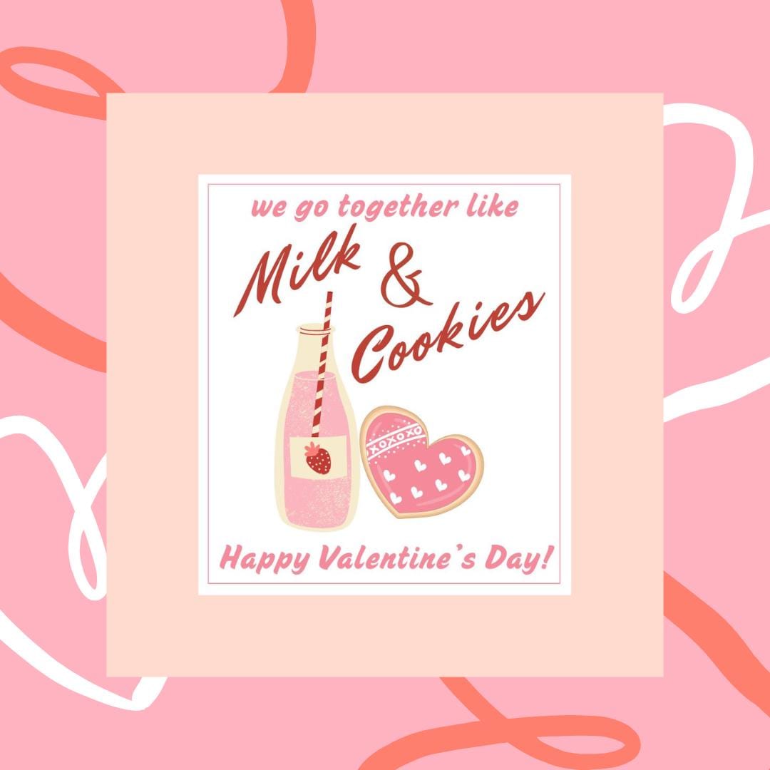 Printable We Go Together Like Milk and Cookies Valentine's Day Card ...