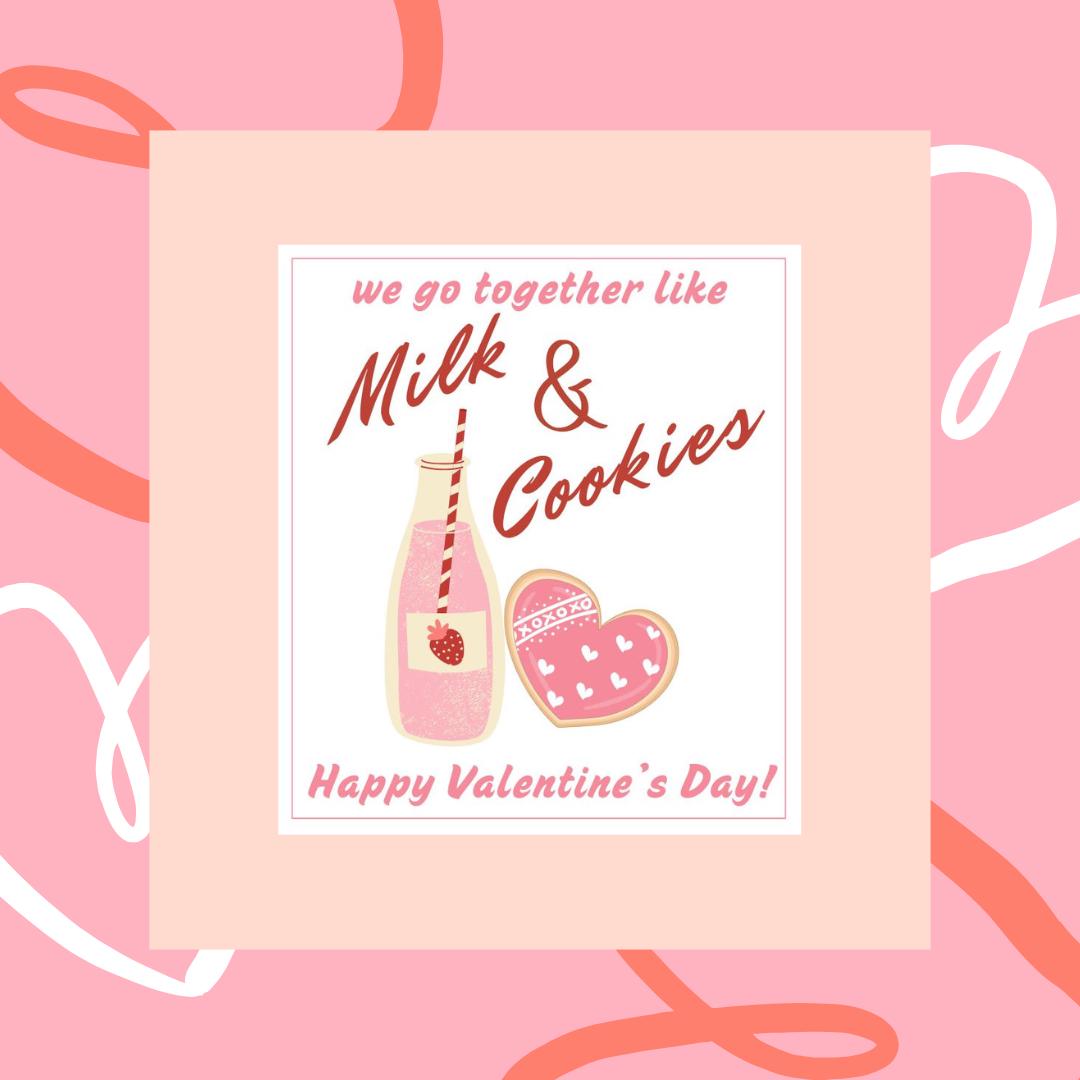 Printable We Go Together Like Milk and Cookies Valentine's Day Card ...
