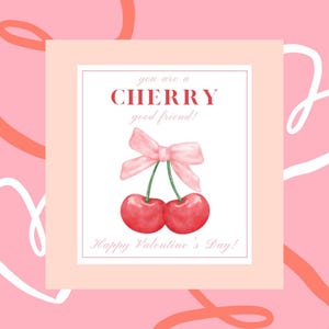 Printable You Are a Cherry Good Friend Valentine's Day Card - Trendy ...