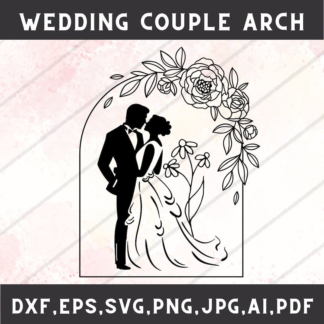 Wedding Couple Svg, Bride and Groom Svg, Wedding Couple in Floral Arch ...