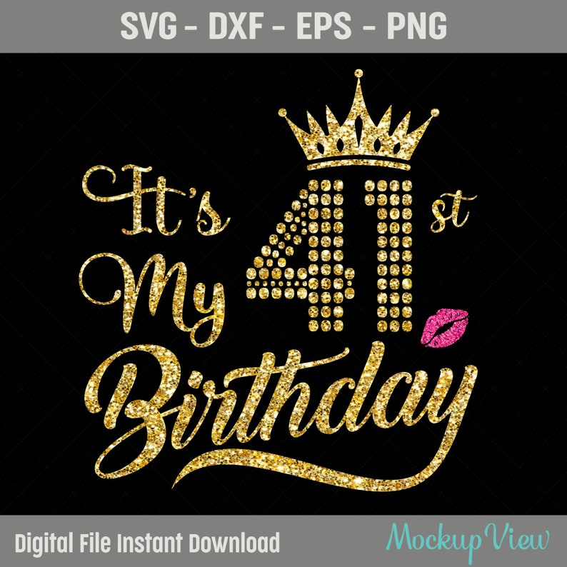 It's My 41 Birthday Shirt SVG, My 41st Birthday SVG, 41 Birthday Girl ...