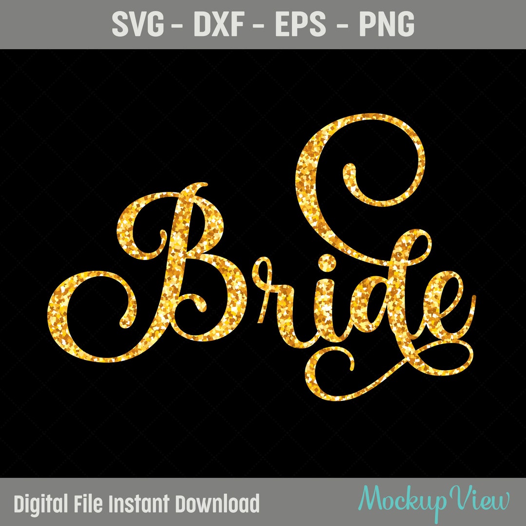 Bride SVG Bachelorette Cut File for Cricut Silhouette Bridal - Etsy