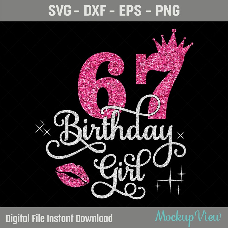 67th Birthday Girl SVG, 67 Year Old Birthday Girl Svg, 67th Birthday ...