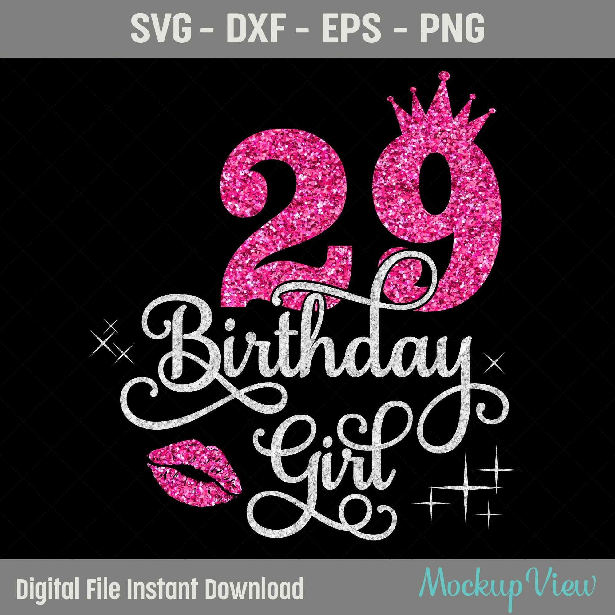 29th Birthday Girl SVG, 29 Year Old Birthday Girl Svg, 29th Birthday ...