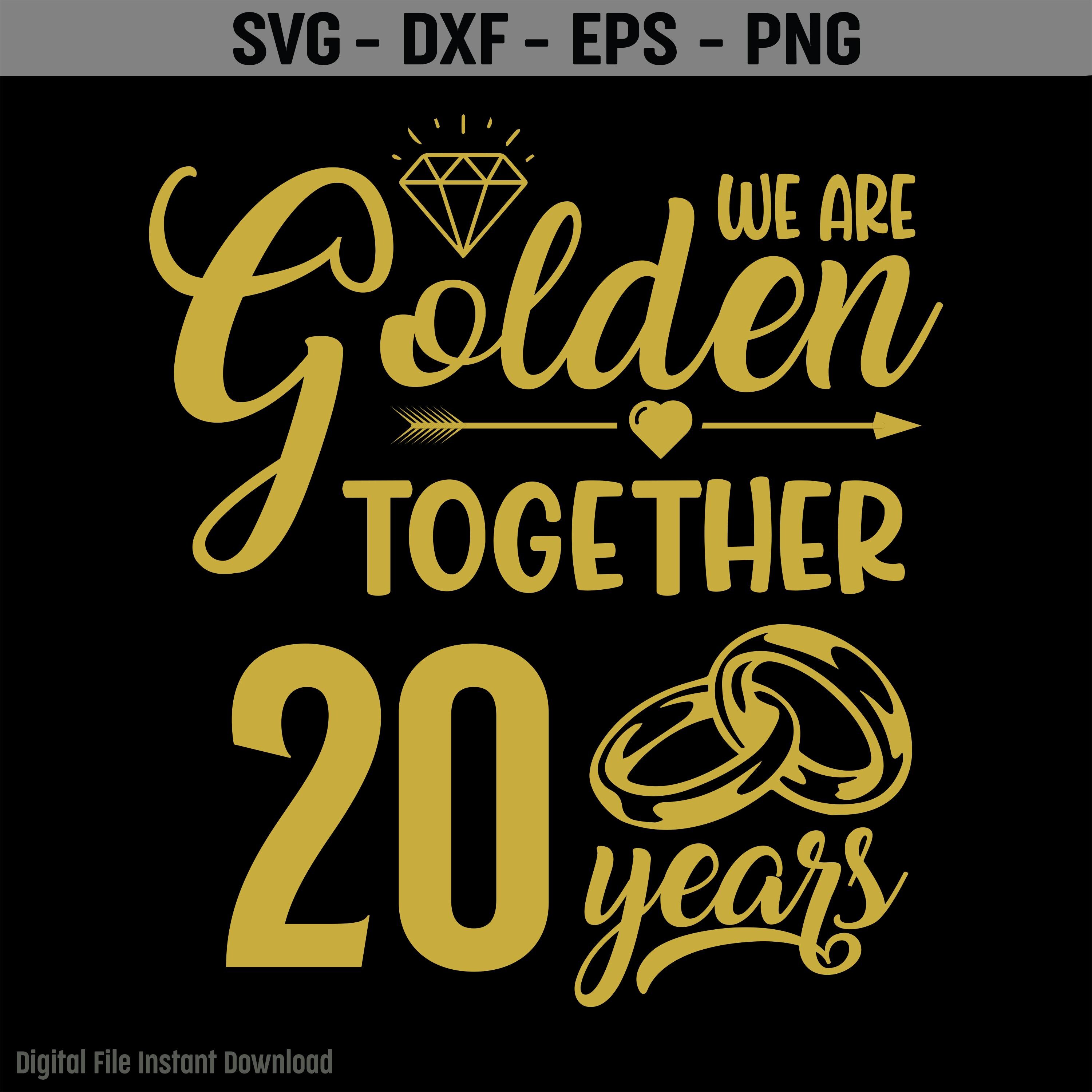 Golden Together 20 Years SVG, 20 Year Anniversary Svg, Married 20 Years ...