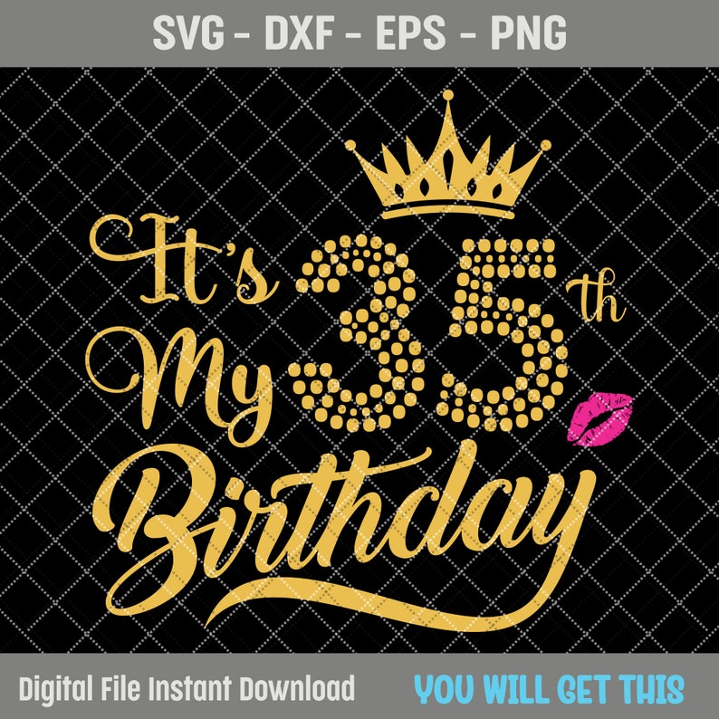 It's My 35 Birthday Shirt SVG, My 35th Birthday SVG, 35 Birthday Girl ...